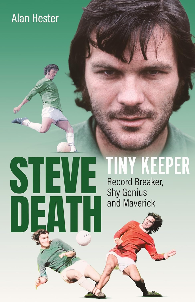 Tiny Keeper : Steve Death, Record Breaker, Shy Genius and Maverick – SOCCER BOOKS