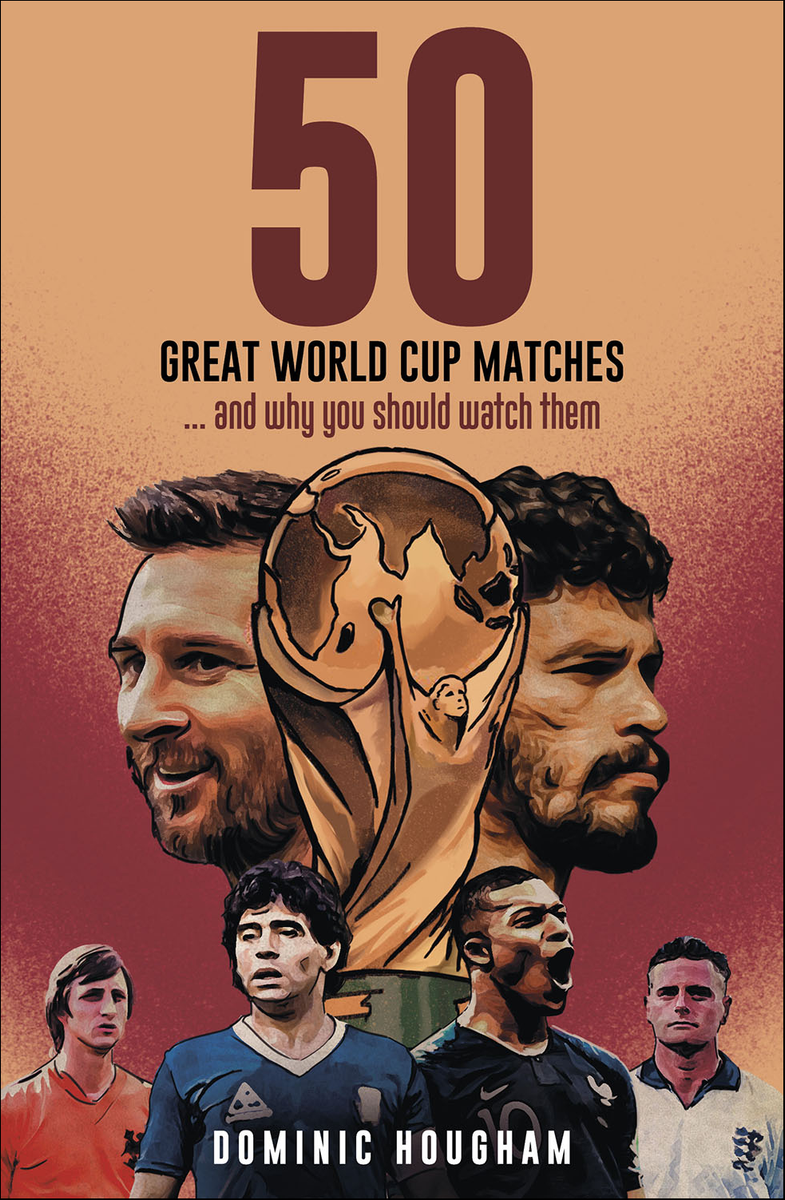 50 Great World Cup Matches – SOCCER BOOKS