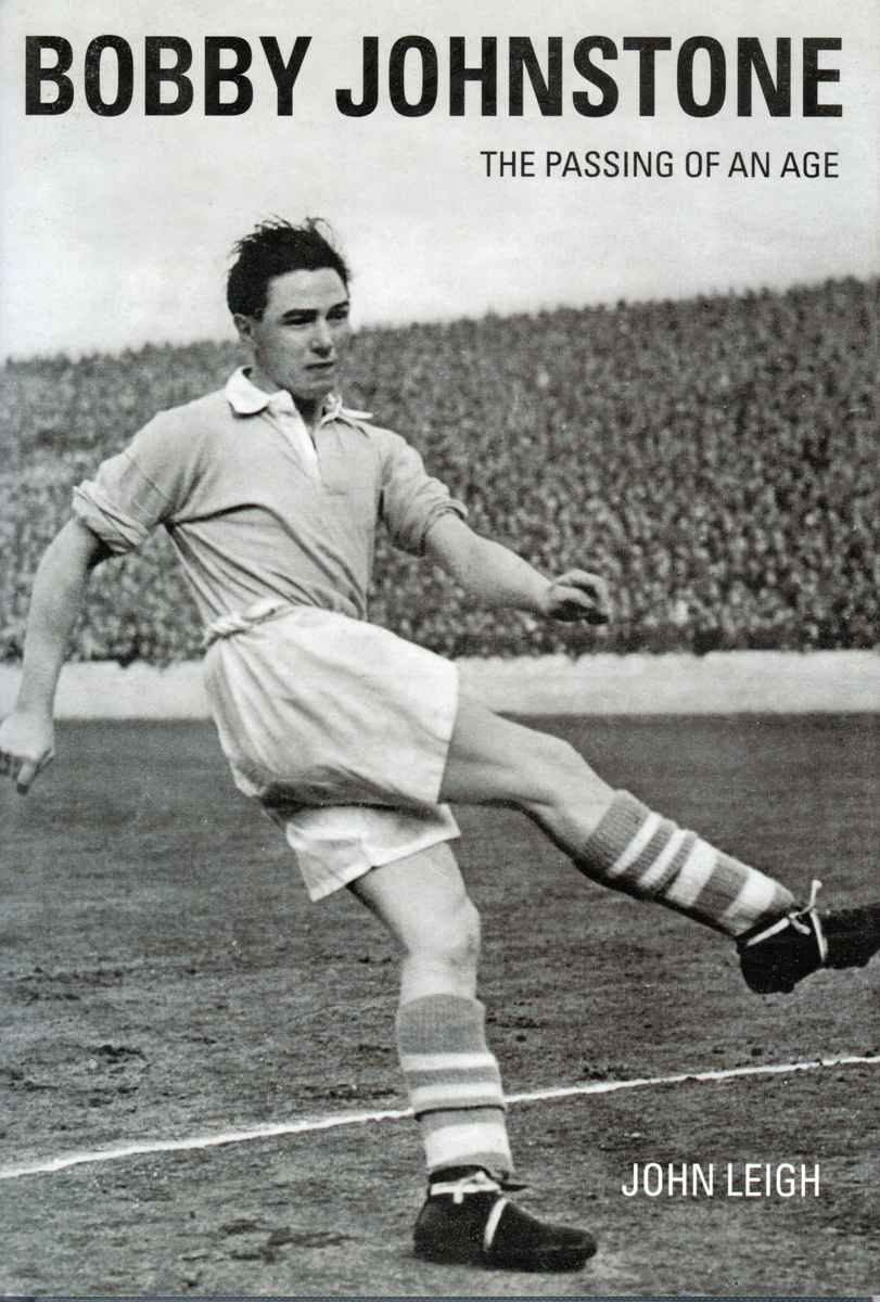 Bobby Johnston: The Passing of an Age – SOCCER BOOKS