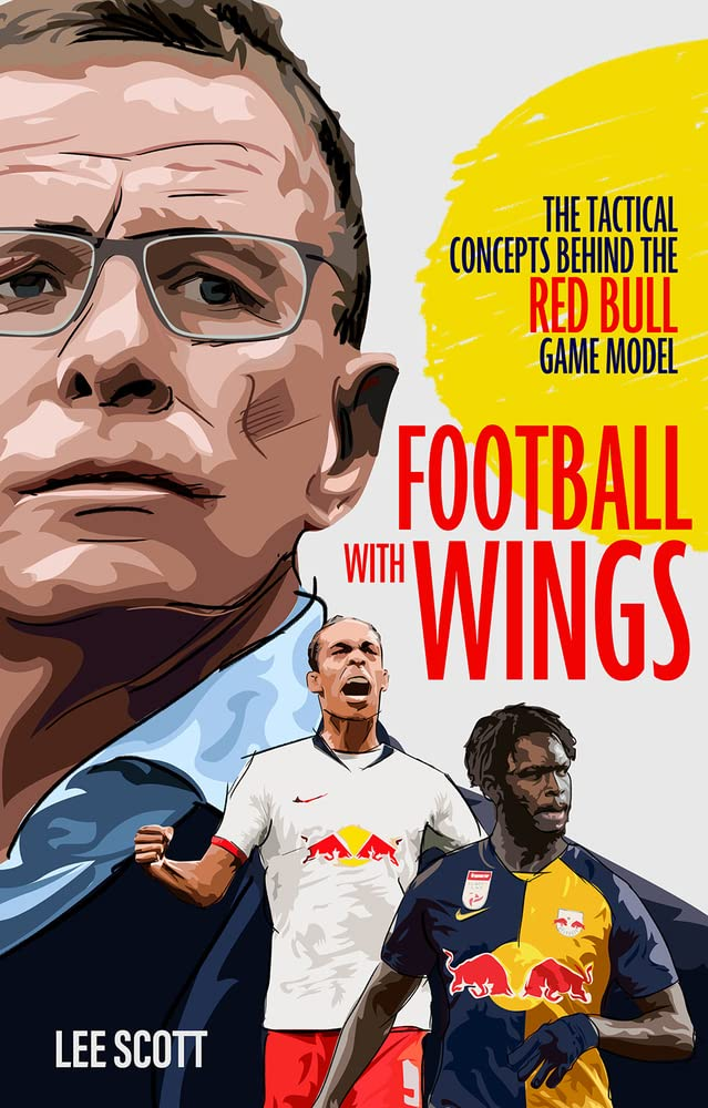 Football with Wings: The Tactical Concepts Behind the Red Bull Game Mo ...