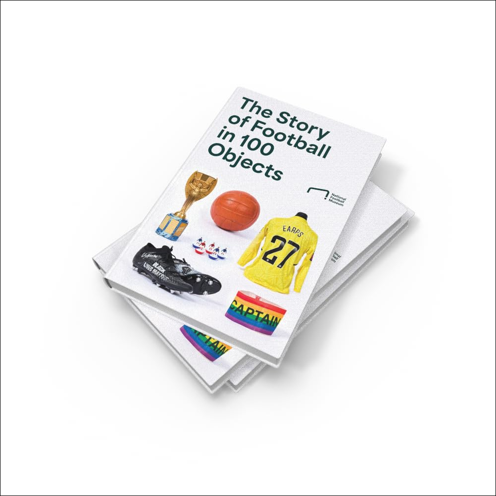 A History of Football in 100 Objects – SOCCER BOOKS
