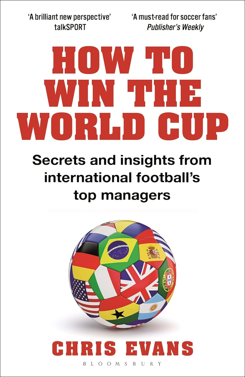How to Win the World Cup: Secrets and Insights from International Foot ...