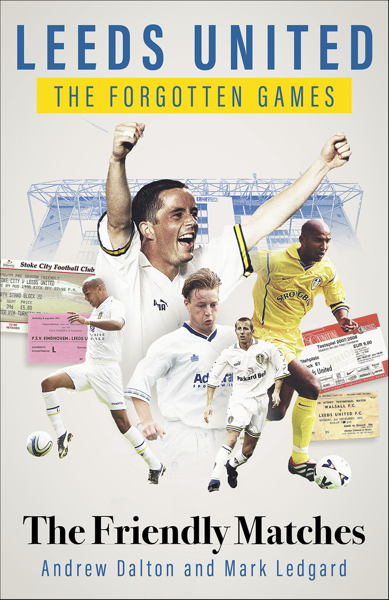 Leeds United The Forgotten Game – SOCCER BOOKS