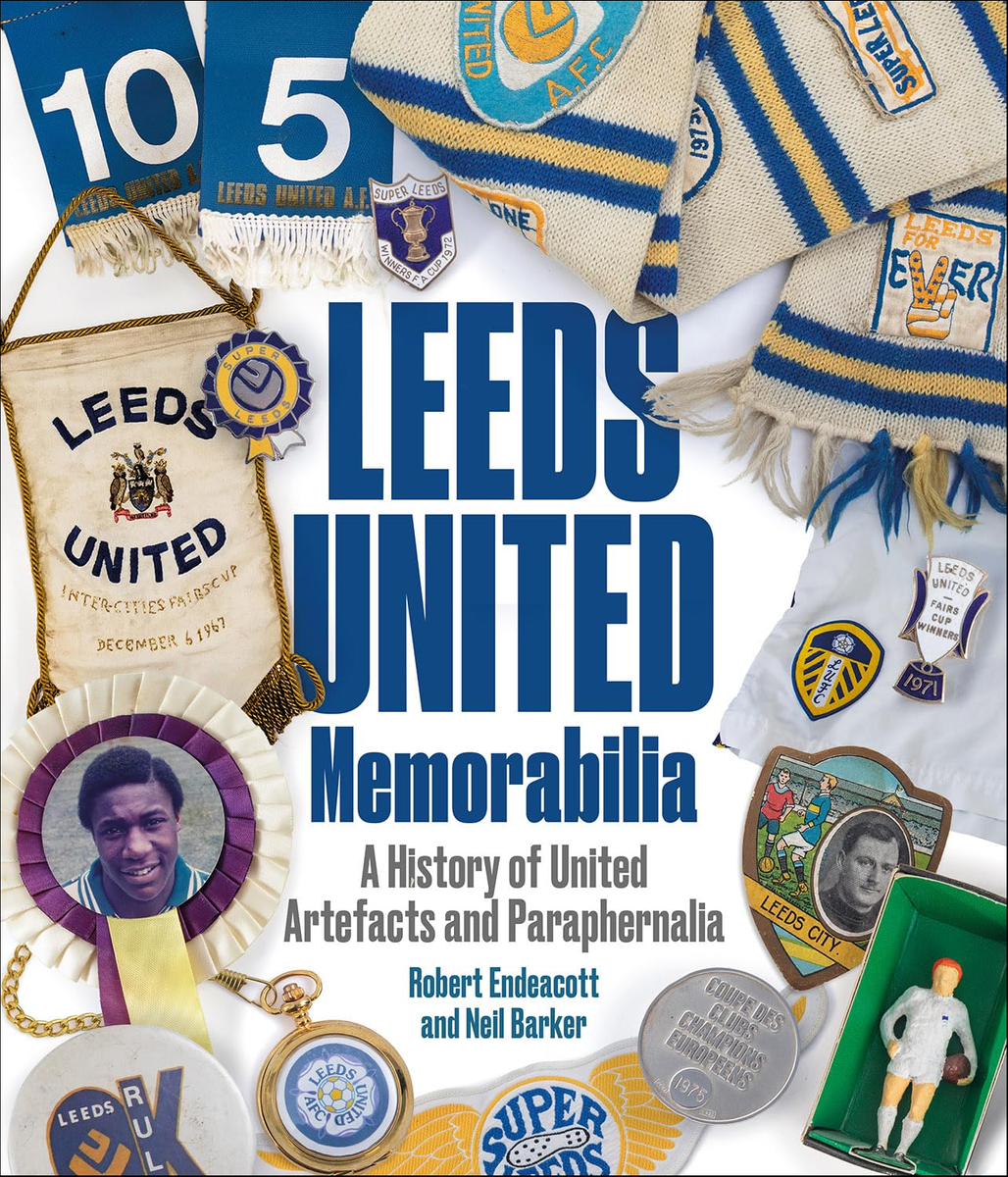Leeds United Memorabilia A History of United Artefacts and Paraphernal ...