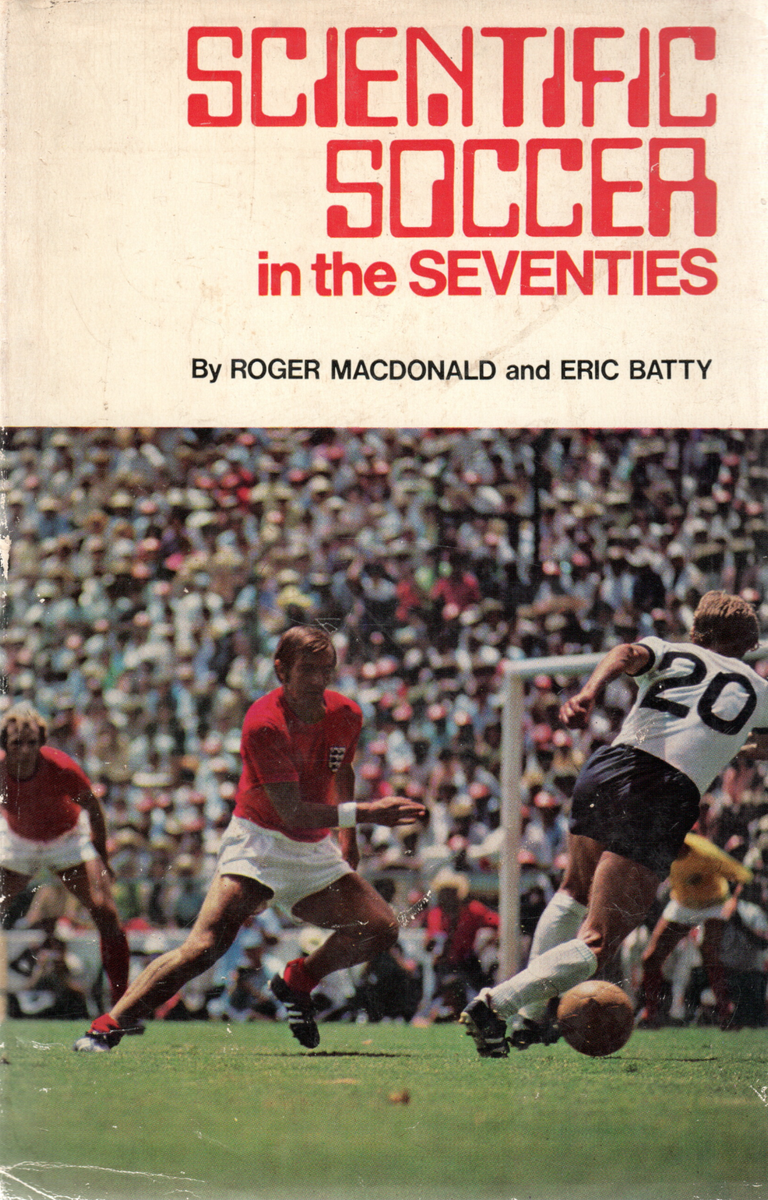Scientific Soccer In The Seventies, 1971 Hardback Book – SOCCER BOOKS