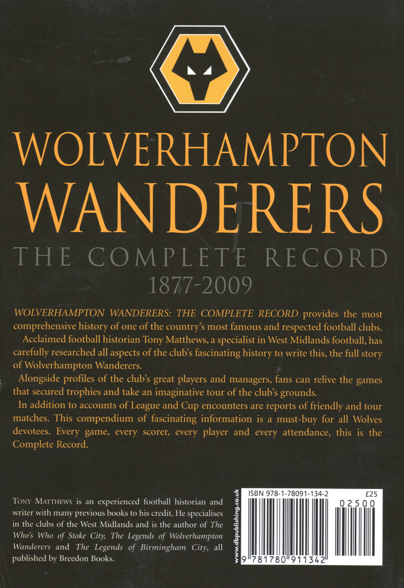 Wolverhampton Wanderers : The Complete Record 1877-2009 – SOCCER BOOKS